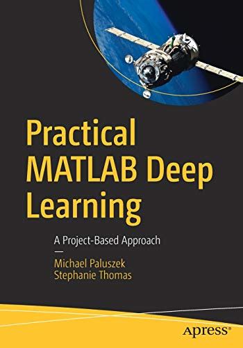 practical matlab deep learning a project based approach foxgreat
