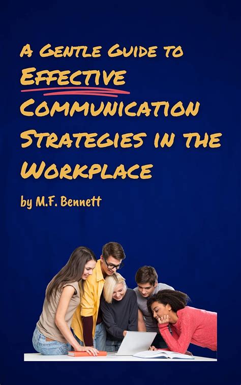 A Gentle Guide To Effective Communication Strategies In The Workplace
