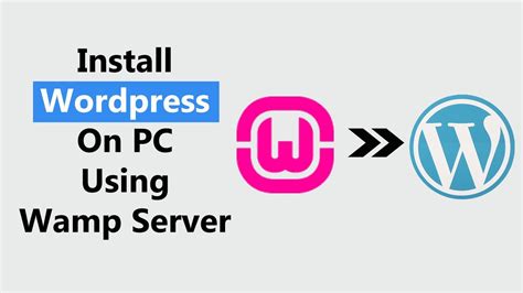 tutorial how to install wordpress on a wamp server step by step