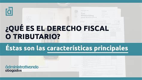 ¿qué Es El Derecho Fiscal O Tributario Youtube