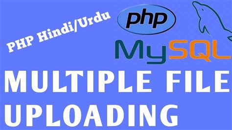 php multiple file uploading using php and mysql youtube