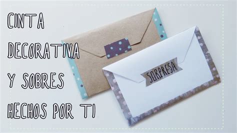 Cómo Hacer Cinta Decorativa Y Crear Tus Propios Sobres Manualidades