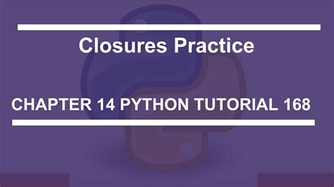 closures practice python tutorial 168 youtube