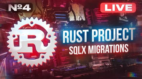 rust project 4 sqlx migrations Создаем стартап на языке