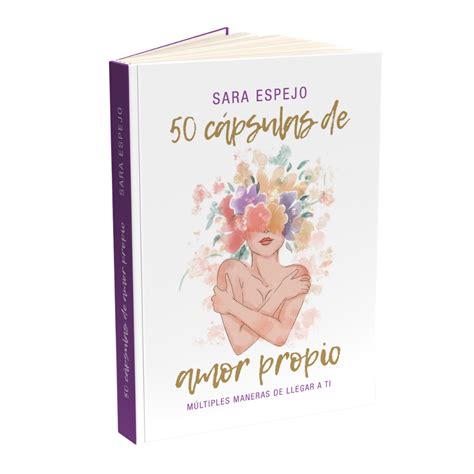 50 Cápsulas Amor Propio Idesvelandome Crea La Vida Que Deseas