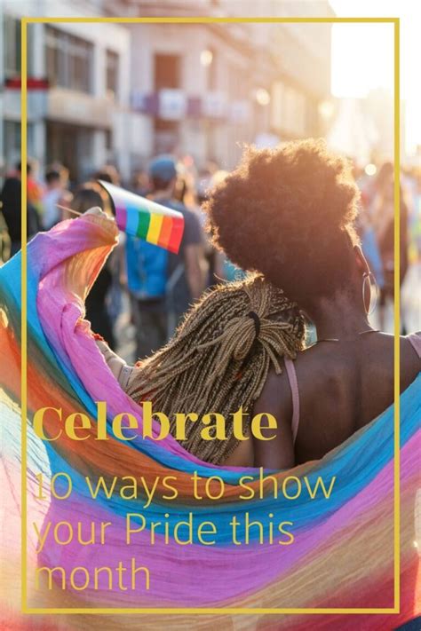 10 Ways To Celebrate Pride Month Spreading Love And Acceptance