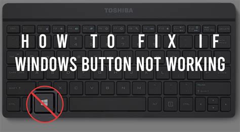 how to fix windows button not working issues [solved]