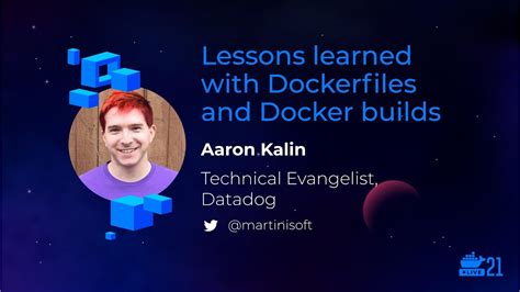 dockercon 2021 lessons learned with dockerfiles and docker builds