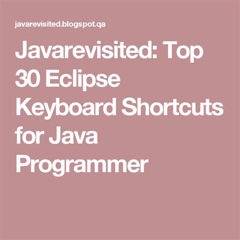 javarevisited top 30 eclipse keyboard shortcuts for java programmer
