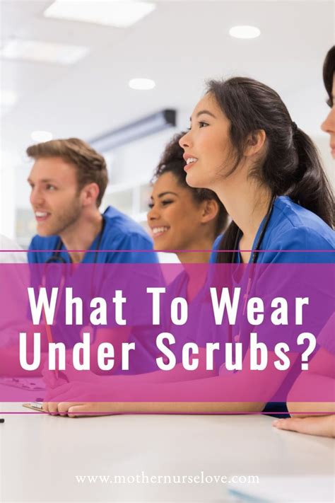 What To Wear Under Scrubs Mother Nurse Love In 2021 Nurse Love