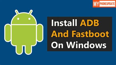 how to install adb and fastboot on windows 2023 [100 working]