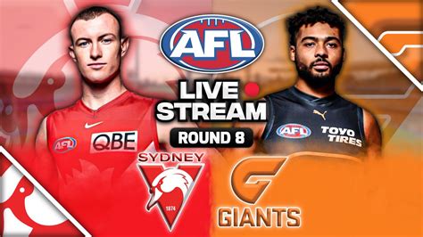 Sydney Swans Vs Gws Giants Afl Round 8 2024 Live Watch Along Youtube