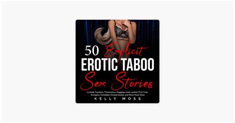 ‎50 Explicit Erotic Taboo Sex Stories Cuckold Femdom Threesomes