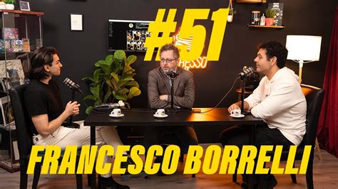 Ep 51 Francesco Emilio Borrelli Si Racconta Youtube