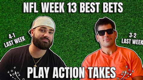 Nfl Week 13 Best Bets And Predictions Play Action Takes S1 E7 Youtube