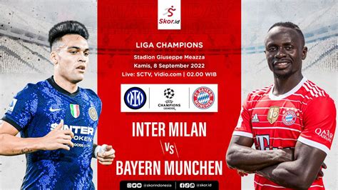 Live Update Inter Milan Vs Bayern Munchen Di Liga Champions 2022 2023