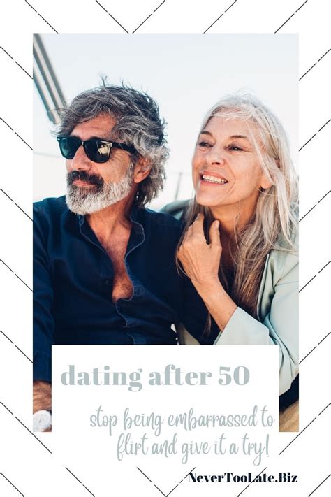 Dating After 50 Stop Being Embarrassed To Flirt And Give It A Try