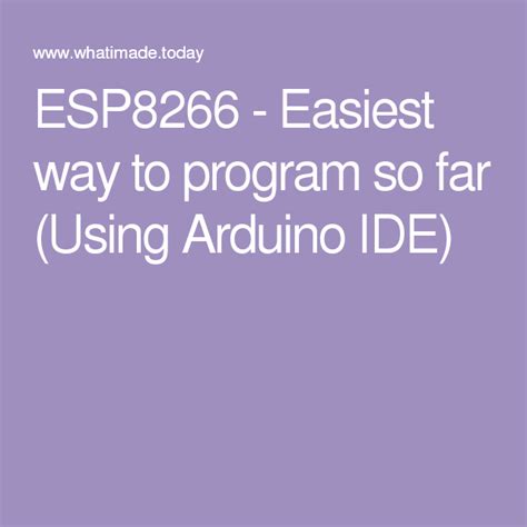 esp8266 easiest way to program so far using arduino ide arduino