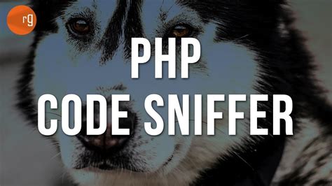 good coding standards how to use php codesniffer tutorial youtube