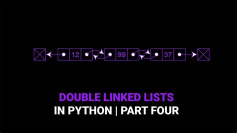 doubly linked list in python part four youtube
