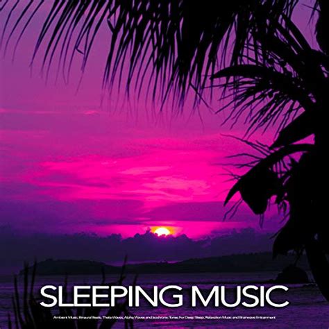 Sleeping Music Ambient Music Binaural Beats Theta Waves Alpha Waves