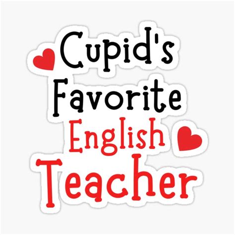 Cupids Favorite English Teacher Valentine English Teacher Sticker
