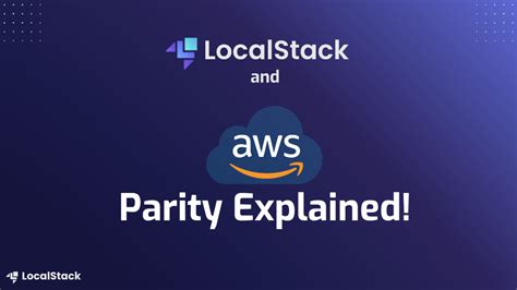 localstack and aws parity explained localstack