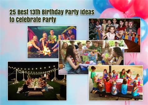 25 Best Birthday Party Ideas For 12 Year Old