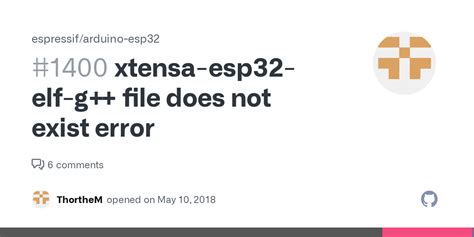 xtensa esp32 elf g file does not exist error · issue 1400