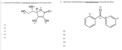 Solved 2 Determine The Hybridization Of Each Labelled Atom