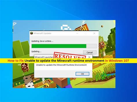 how to fix unable to update the minecraft runtime environment error