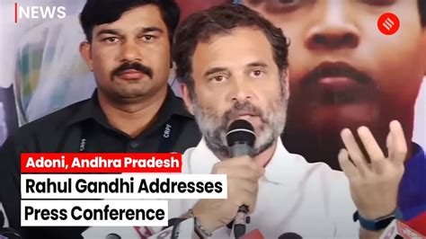 Live Congress Mp Rahul Gandhi Address Press Conference In Adoni