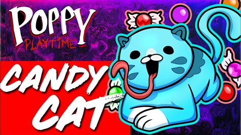 Poppy Playtime ¿quién Es Candy Cat Candy Cat Explicado Curiosidades