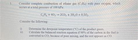 Solved Consider Complete Combustion Of Ethane Gas C2h6