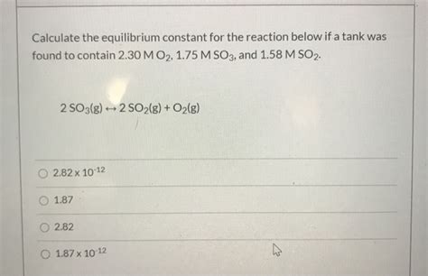Solved Calculate The Equilibrium Constant For The Reaction