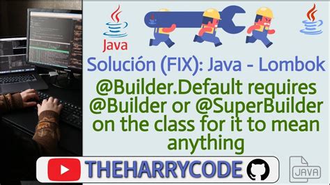 solución fix java lombok builder default requires builder or