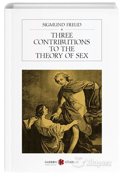 three contributions to the theory of sex sigmund freud karbon kitaplar