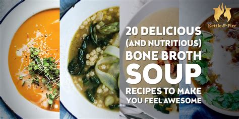 20 Delicious And Nutritious Bone Broth Soup Recipes For Great Health