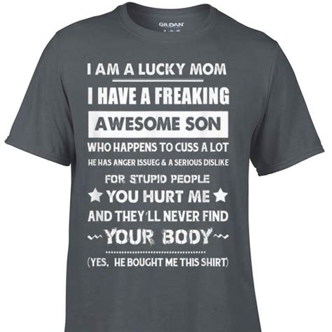 I Am A Lucky Mom I Have A Freaking Awesome Son Shirt Hoodie Sweater