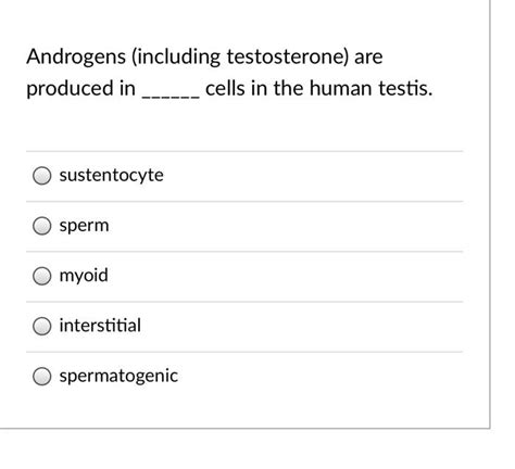 Solved Androgens Including Testosterone Are Produced In