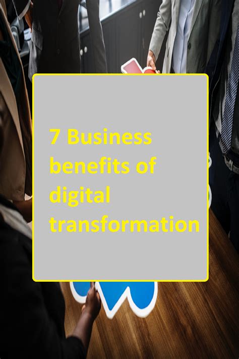 7 Business Benefits Of Digital Transformation Digital Transformation