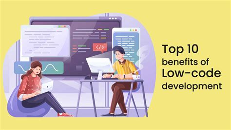 top 10 benefits of low code development cloudtern solutions