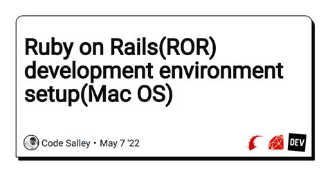 ruby on rails ror development environment setup mac os dev community