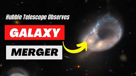 Hubble Space Telescope Observes Amazing Galaxy Merger Youtube