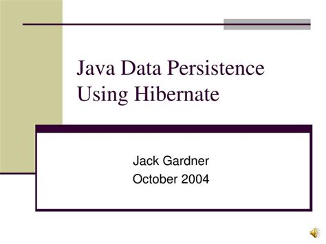 ppt java data persistence using hibernate powerpoint