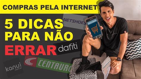 5 Dicas Para Comprar De Forma Segura Pela Internet E NÃo Ser Enganado