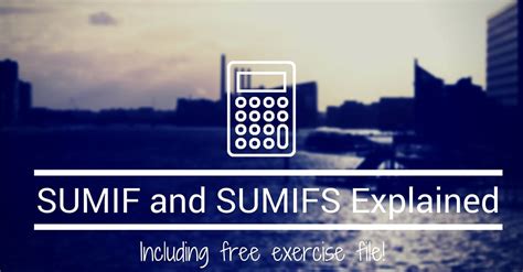 how to use the functions sumif and sumifs in excel
