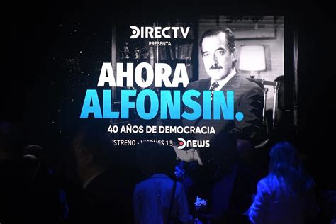 37 Fotos La Presentación Internacional Del Documental “ahora Alfonsín