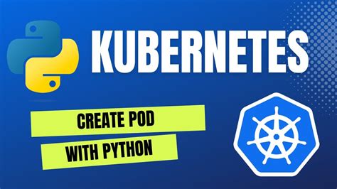 create pod on kubernetes using python youtube