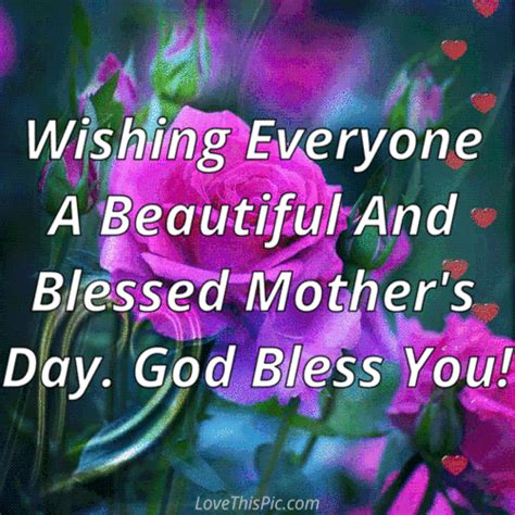 Wishing Everyone A Beautiful And Blessed Mothers Day Happy Mothers Day